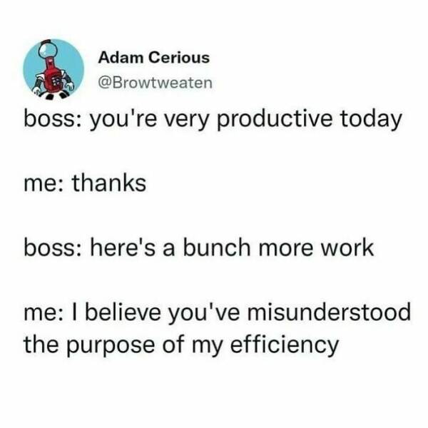 Memes That Perfectly Capture The Agony And Ecstasy Of Work Life (50 ...