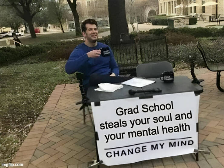 Grad School Humor: Memes That Echo Grad Student Realities (40 PICS ...